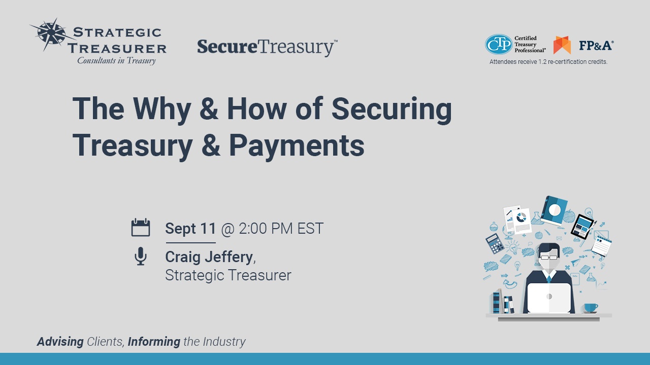 The Why & How of Securing Treasury & Payments